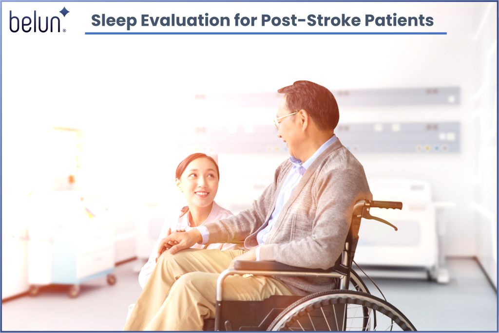 Sleep Evaluation for Post-Stroke Patients - Belun Technology